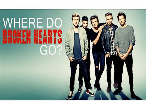 One Direction Where Do Broken Hearts Go Lyrics Youtube