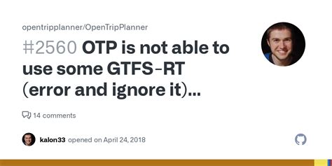 Otp Is Not Able To Use Some Gtfs Rt Error And Ignore It When Oba Does