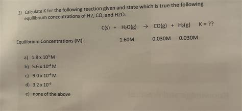 Solved 3 Calculate K For The Following Reaction Given And