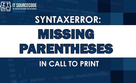 Syntaxerror Missing Parentheses In Call To Print SOLVED