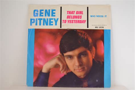 Gene Pitney That Girl Belongs To Yesterday Who Needs It 18