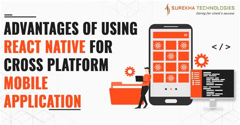 advantages of using react native for cross platform mobile application