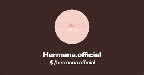 Hermanaofficial Instagram Tiktok Linktree