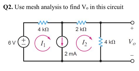 Solved Q2. Use mesh analysis to find Vo in this circuit | Chegg.com