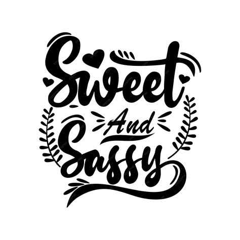 Premium Vector Sassy Quotes Design Lettering Vector
