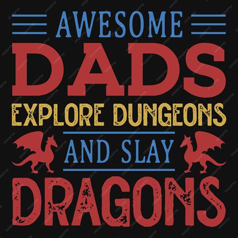 Premium Vector Awesome Dads Explore Dungeons And Slay Dragons Tshirt