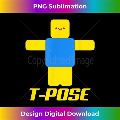 T Pose Blox Noob Funny Gamer Sublimation Optimized PNG Fil Inspire Uplift