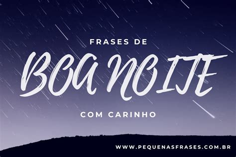 86 Frases De Boa Noite Carinho E Amizade Pequenas Frases