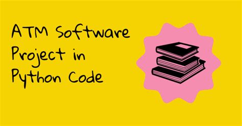 Atm Software Project In Python Code Projectsgeek