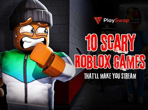 10 Scariest Roblox Games That Will Haunt You In 2025