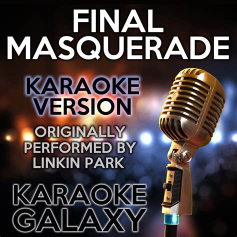 Linkin Park Final Masquerade