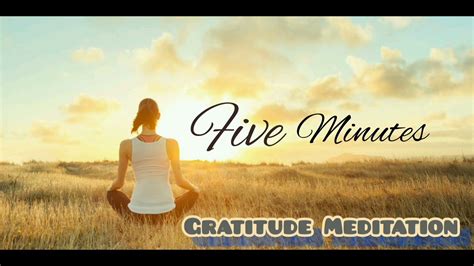 Five Minute Gratitude Meditation Youtube