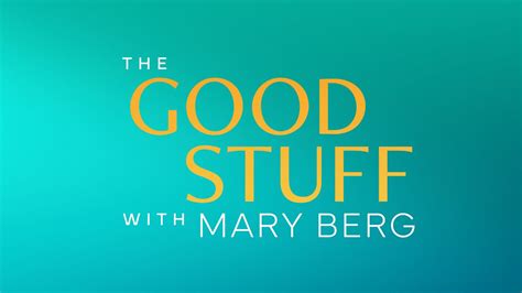 The Good Stuff With Mary Berg Where To Watch And Stream Online Reelgood