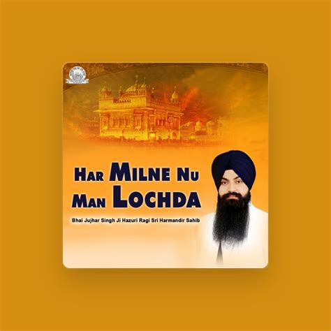 Bhai Jujhar Singh Ji Hazuri Ragi Sri Harmandir Sahib Lyrics