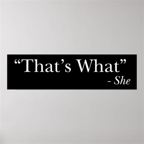 Thats What She Said Funny Poster Blk Zazzle