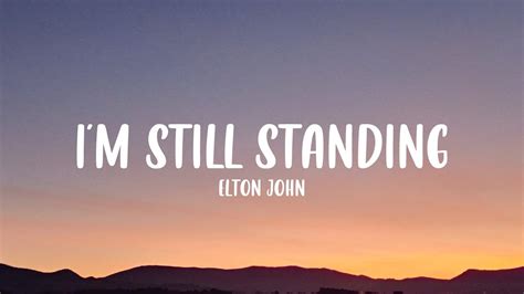 Elton John Im Still Standing Lyrics Youtube