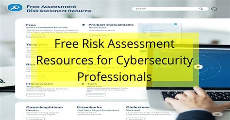 Free Cybersecurity Risk Assessment Resources Undercode Testing Posted