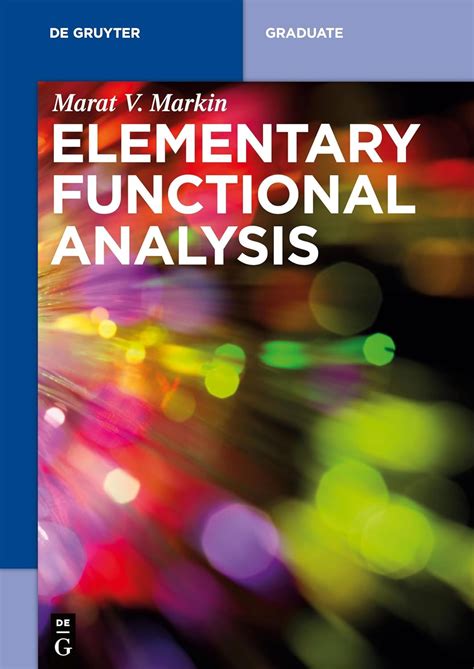 Elementary Functional Analysis De Gruyter Textbook Markin Marat V