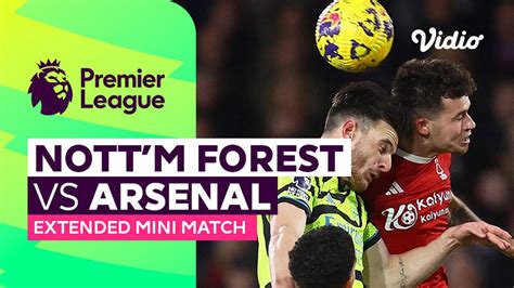 Nottingham Forest Vs Arsenal Extended Mini Match Premier League 23