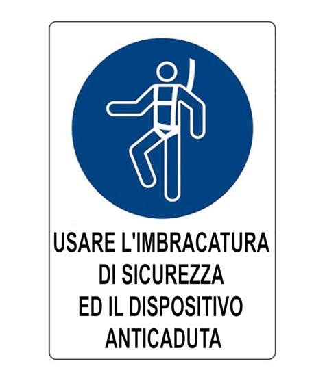 Cartello Obbligo Usare L Imbracatura Di Sicurezza SEG E637901
