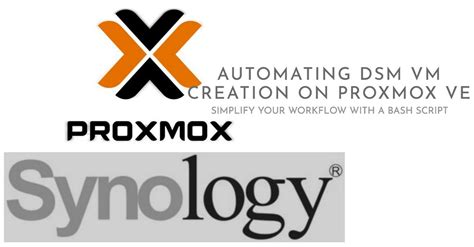 Automating Dsm Vm Creation On Proxmox Ve With A Bash Script King Zone