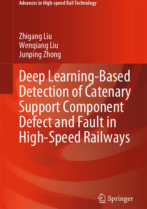 Pdf Deep Learning Based Detection Of Catenary Support Component Defect And Fault In High Speed