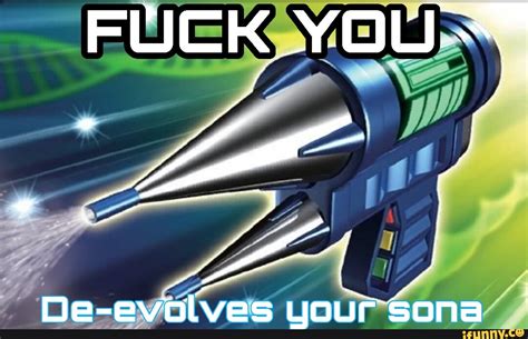 Fuck You De Evolves Your Sona Ifunny