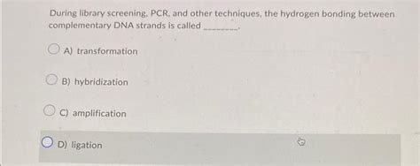 Solved During Library Screening Pcr ﻿and Other Techniques