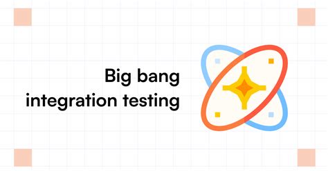 Big Bang Integration Testing In Software Testing