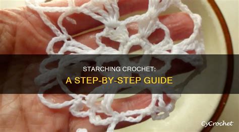 Starching Crochet A Step By Step Guide Cycrochet