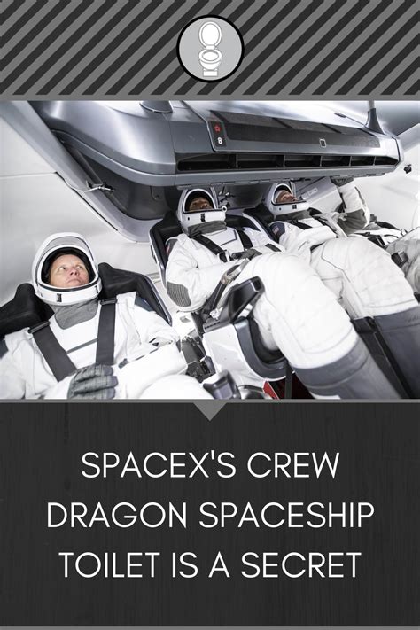 Toilet In Space Has Always Been A Problem Today With The Spacex