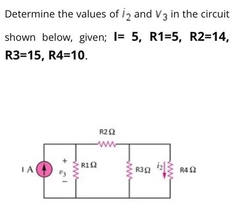 Solved Determine The Values Of I Subscript 2 And V Subscript