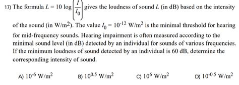 [solved] The Formula L 10 Log I I 0 Gives The Loudness Of Sound L In
