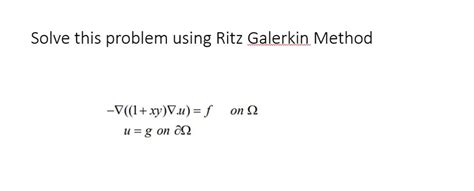Solved Solve This Problem Using Ritz Galerkin Method On Chegg