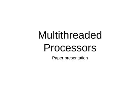 Multithreaded Processors Ppt Pdf