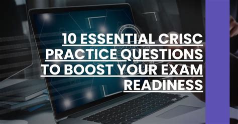 10 Essential Crisc Practice Questions To Boost Your Exam Readiness Isaca Prep
