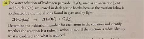 Solved 78 The Water Solution Of Hydrogen Peroxide H2O2 Chegg Com