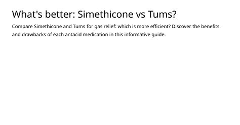 Whats Better Simethicone Vs Tums Meds Is