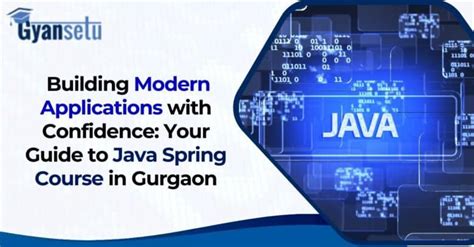 Building Confidence Your Guide To Java Spring Course In Gurgaon