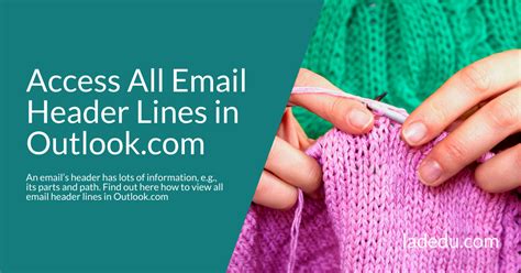How To Access All Email Header Lines In La De Du