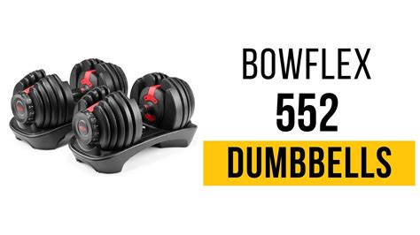 Bowflex SelectTech 552 Adjustable Dumbbells YouTube