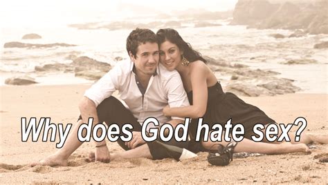 Why Does God Hate Sex Freebornchurch