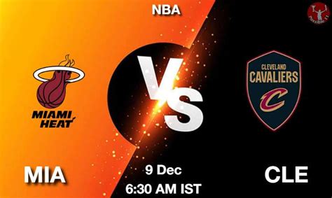 Mia Vs Cle Dream Prediction Team Live Nba Dec