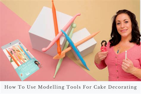 How To Use Modelling Tools For Beginners Tasteful Cakes By Christina