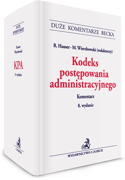 Kodeks postępowania administracyjnego Komentarz Wydanie 8 2023