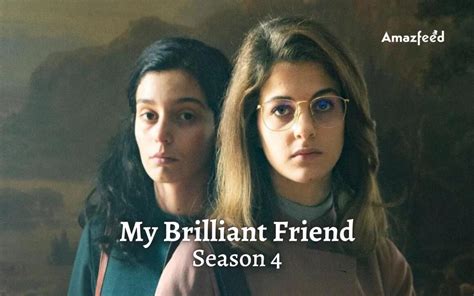 Is My Brilliant Friend Season 4 Happening Everything We Know Amazfeed