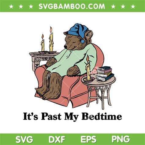 It S Past My Bedtime Other Words At Eva Facy Blog