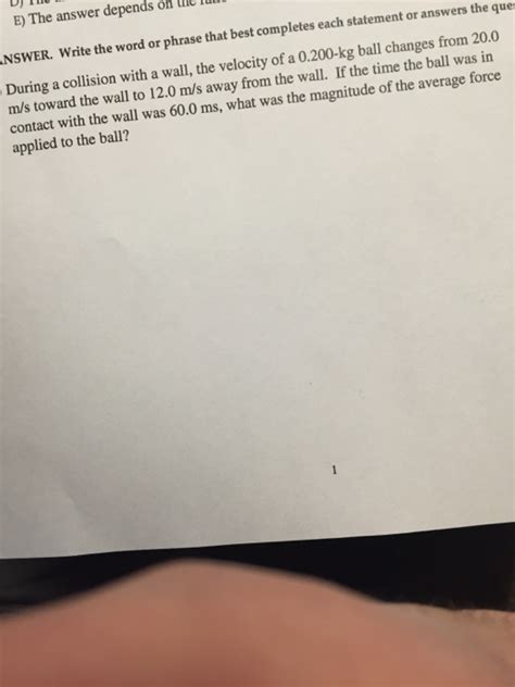 Solved During A Collision With A Wall The Velocity Of A