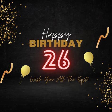 Adorable 126 Happy 26th Birthday Wishes Loving Quotes And Messages By