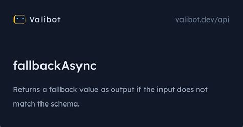 Fallbackasync Valibot